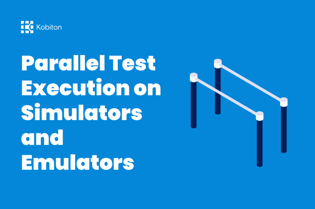 Parallel Test Execution on Simulators and Emulators - Mobile Testing ...