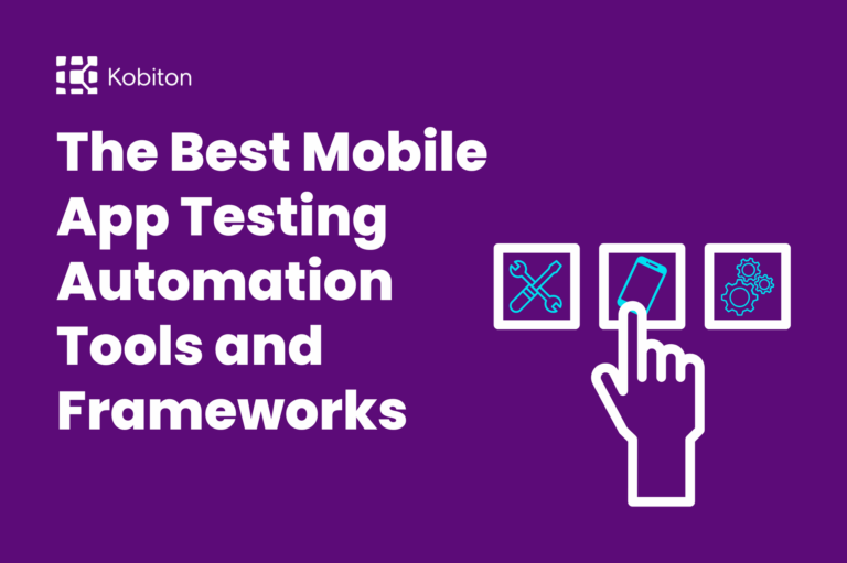 The Best Mobile App Testing Automation Tools and Frameworks