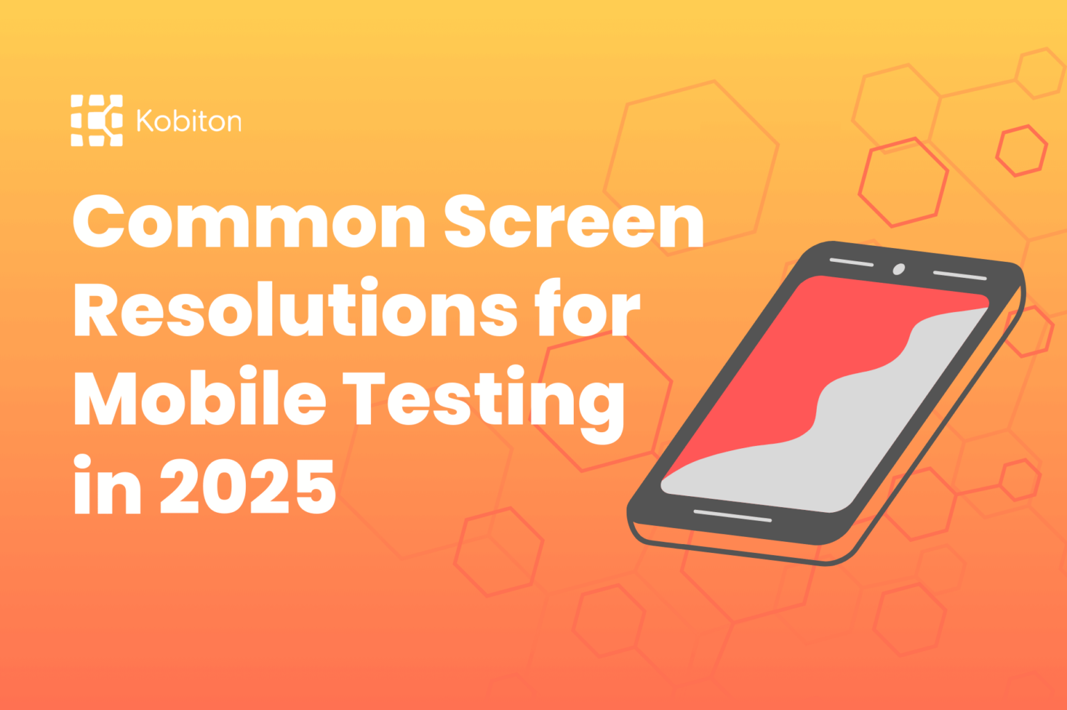 Common Screen Resolutions for Mobile Testing in 2025